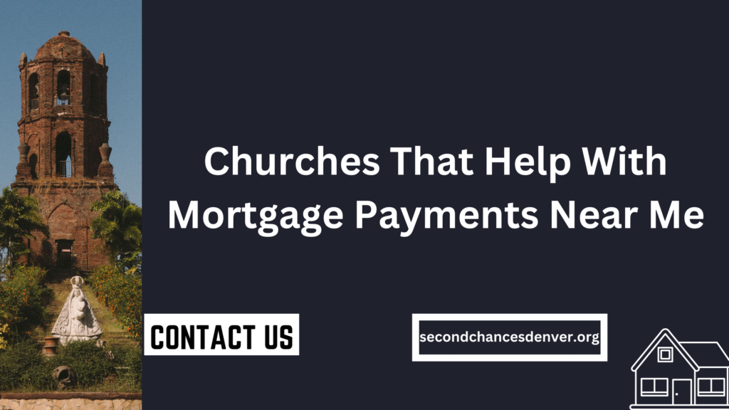 Churches That Help With Mortgage Payments Near Me - Second Chances