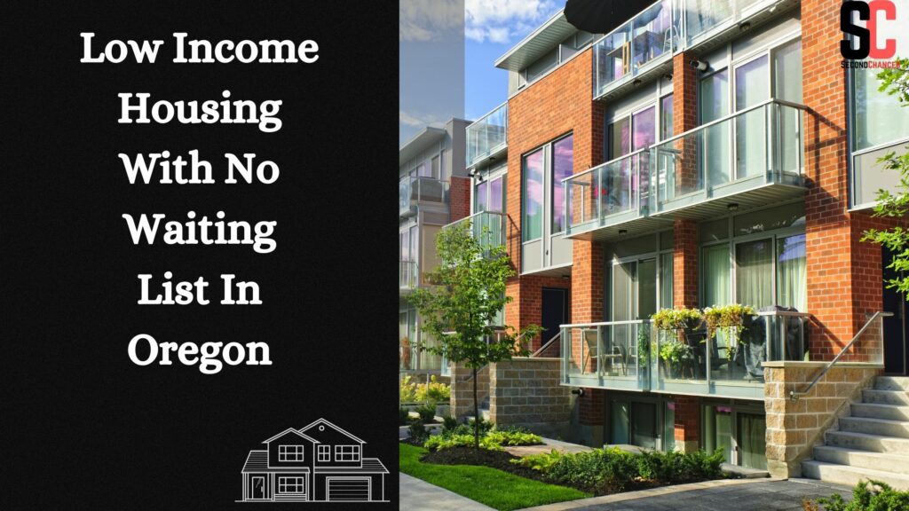 Low Income Housing With No Waiting List In Oregon