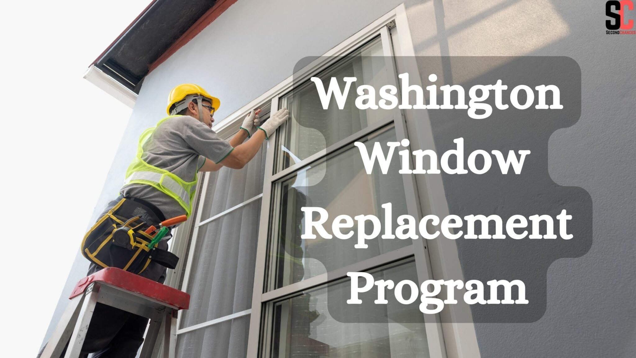 Washington Window Replacement Program - Second Chances