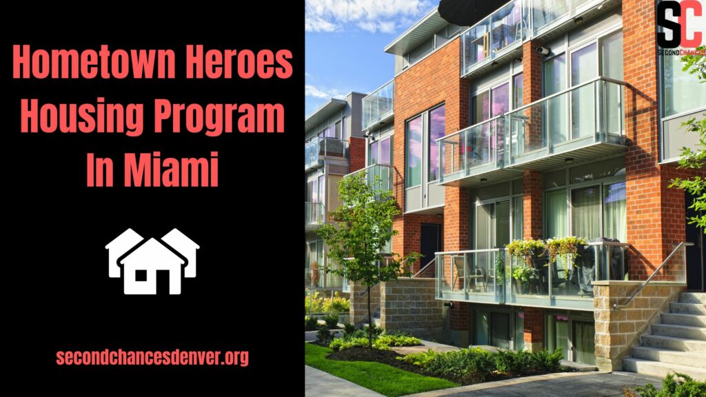 Apply For Hometown Heroes Housing Program In Miami 2024
